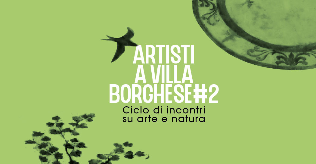 Artisti a Villa Borghese #2 | Museo Carlo Bilotti Aranciera di Villa Borghese